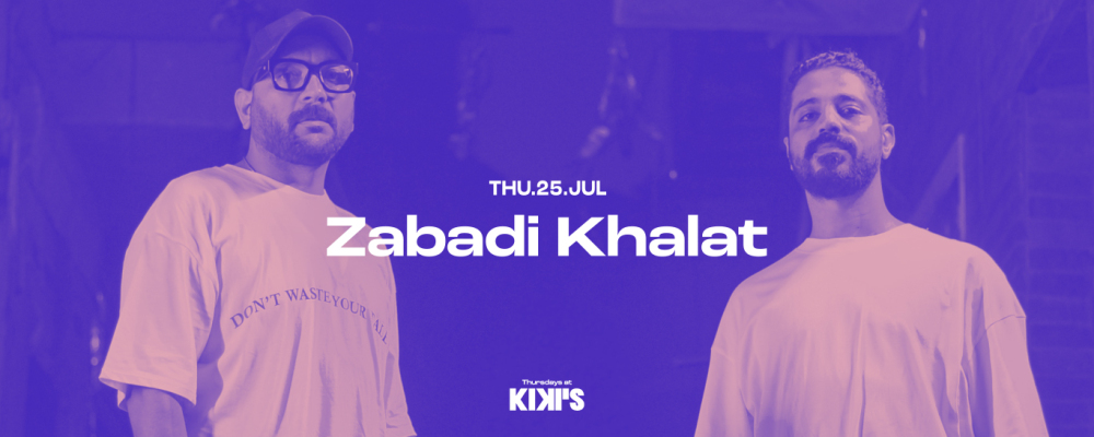 KIKI'S - Event (ZABADI KHALAT | THU.25.JUL)